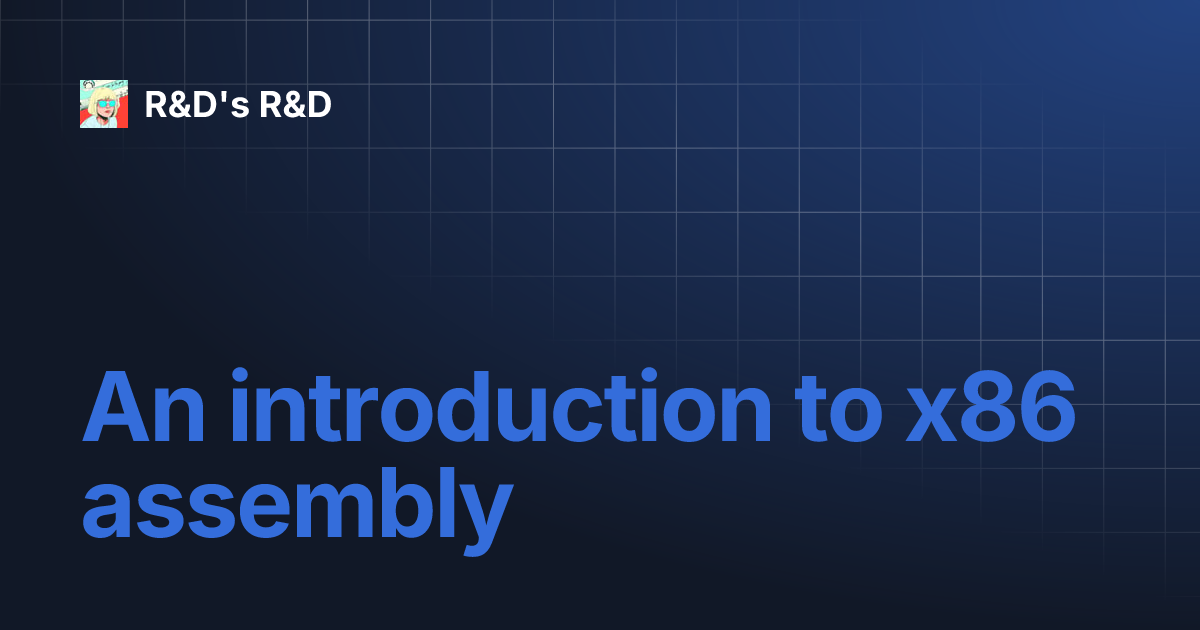 An introduction to x86 assembly | R&D's R&D